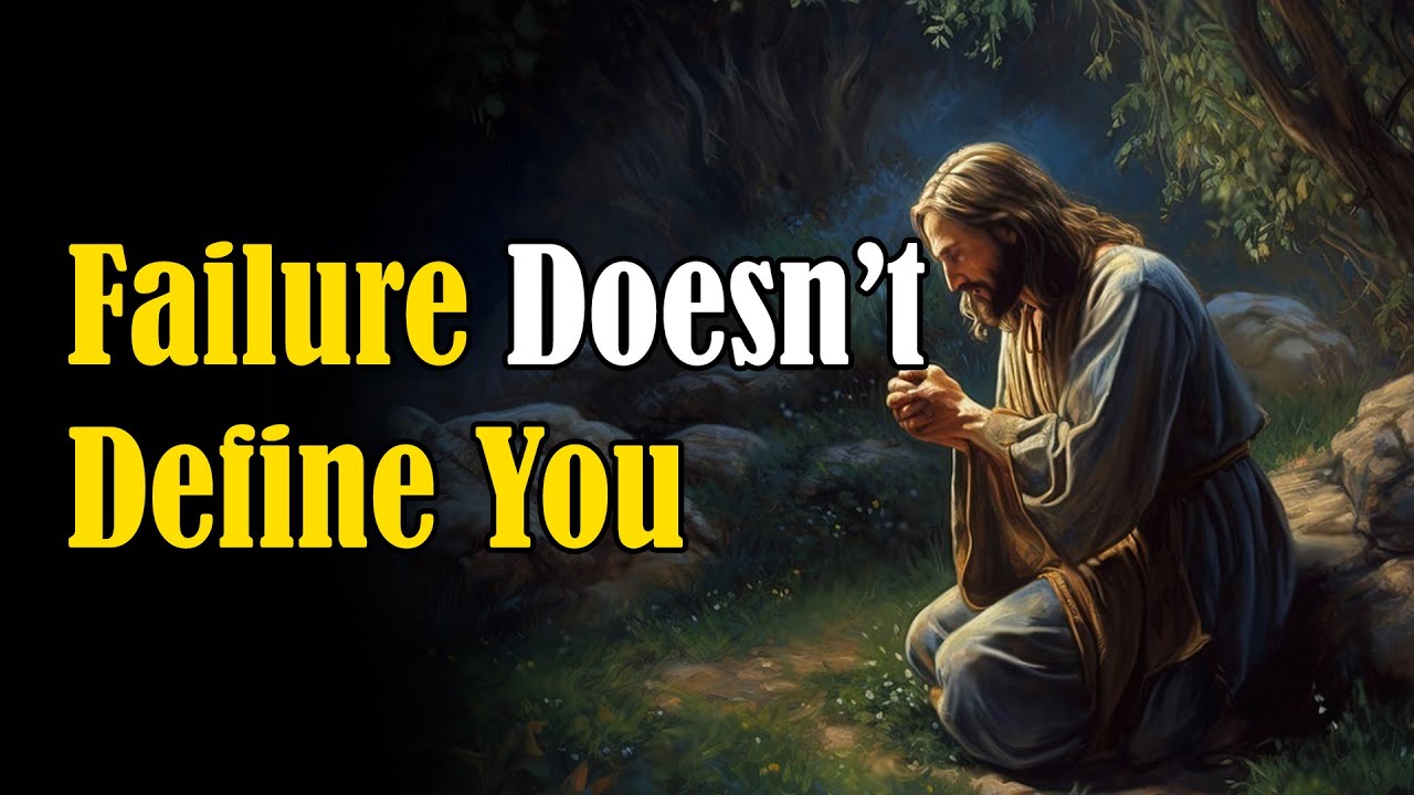 Failure Doesn’t Define You | God's Message Today | God's Message for ...