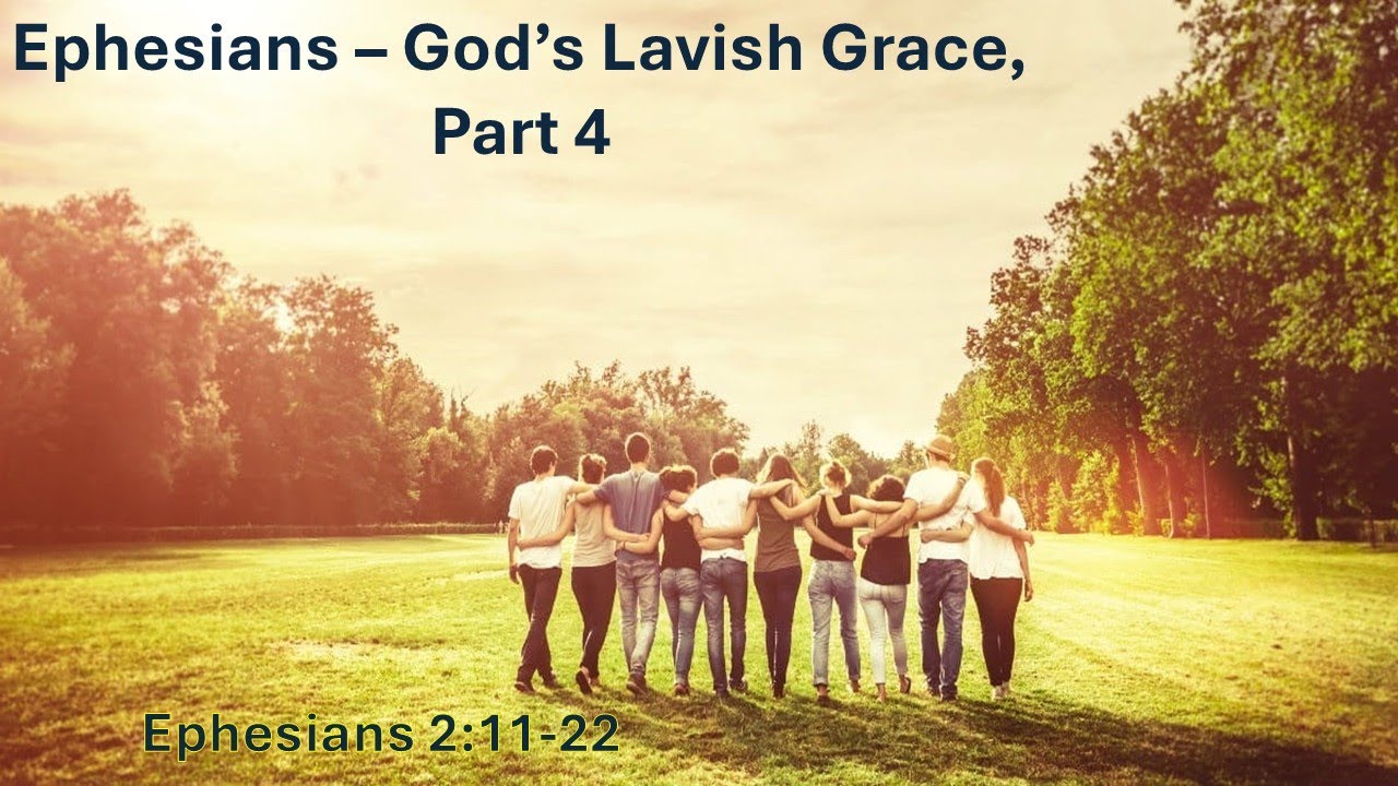Ephesians – God’s Lavish Grace, Part 4 (Video) - YouTube