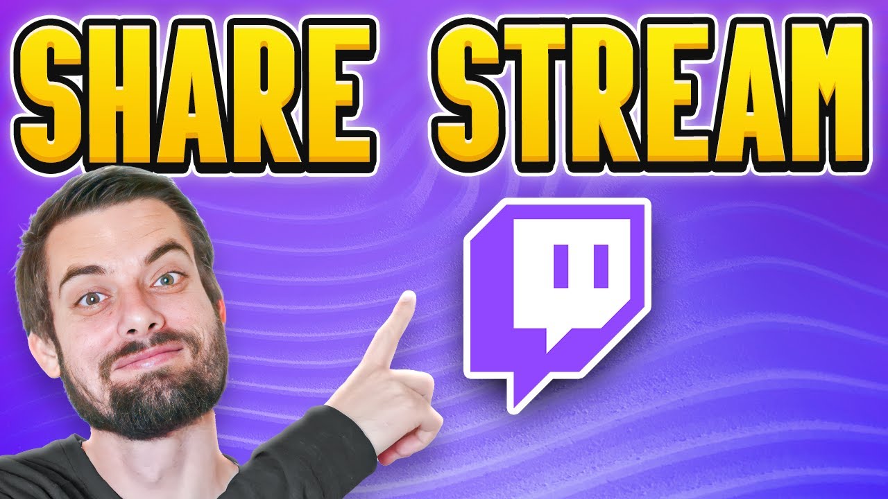 How To Share A Twitch Stream (EASY Guide) - YouTube