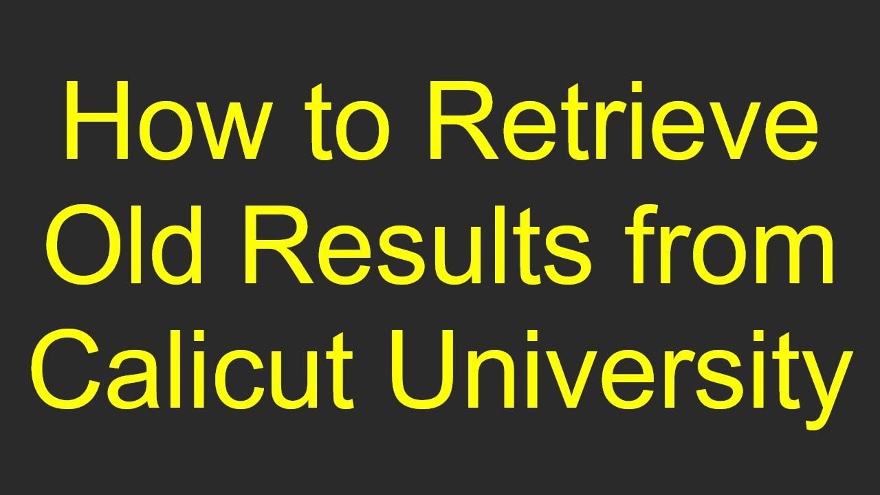 How to Retrieve Old Results from Calicut University - YouTube