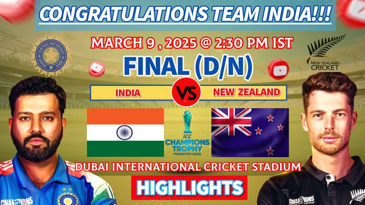 INDIA V NEW ZEALAND| HIGHLIGHTS | FINAL (D/N) - DUBAI INTERNATIONAL ...