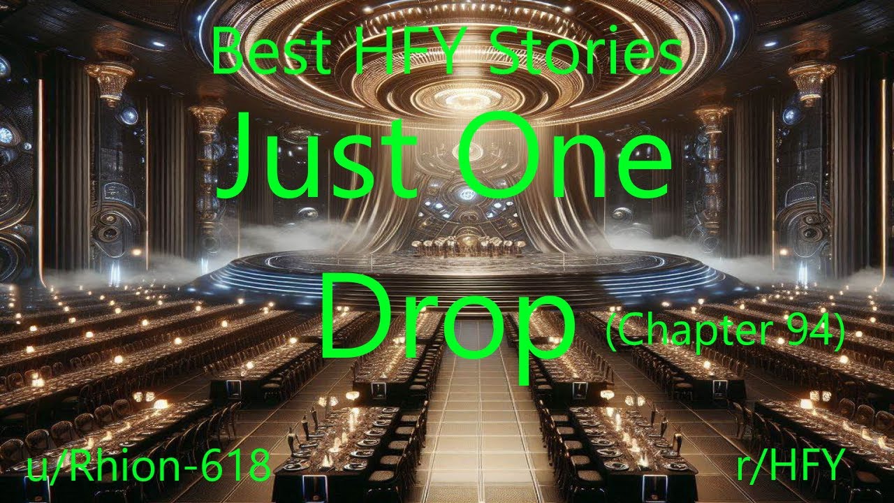 Best HFY Stories: Just One Drop (Chapter 94) - YouTube