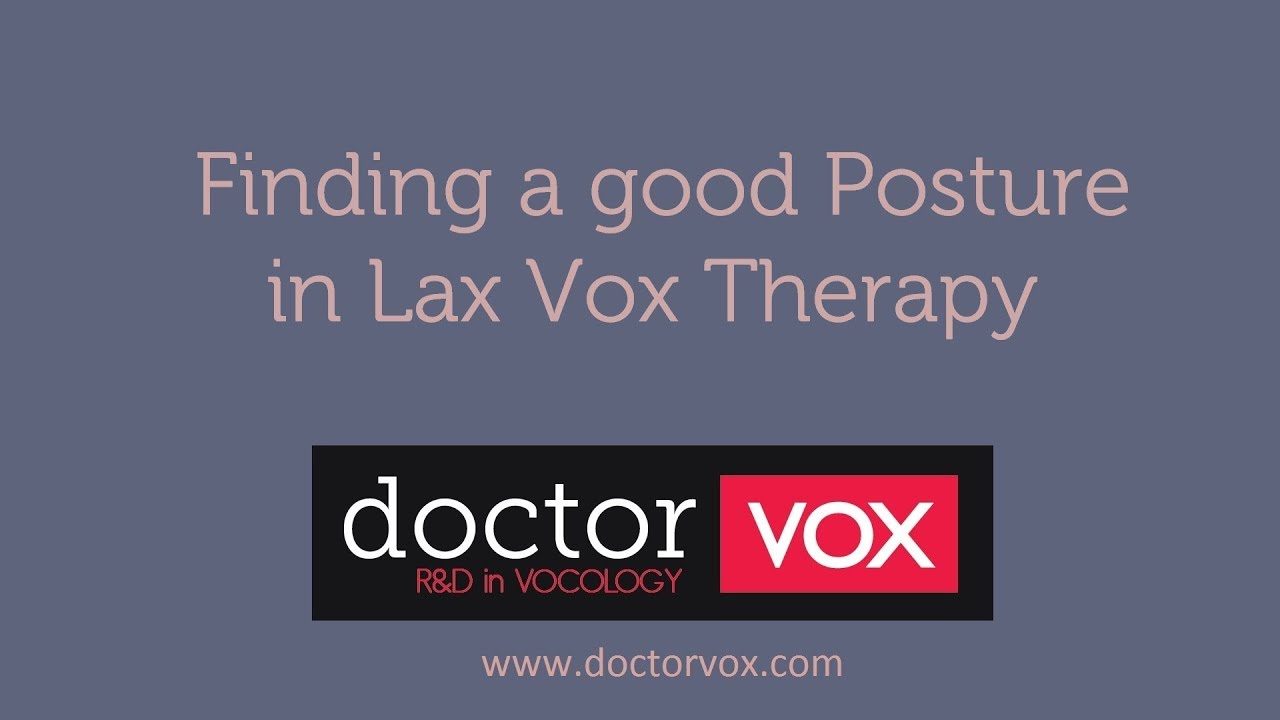 Finding a good Posture in Lax Vox Therapy - YouTube