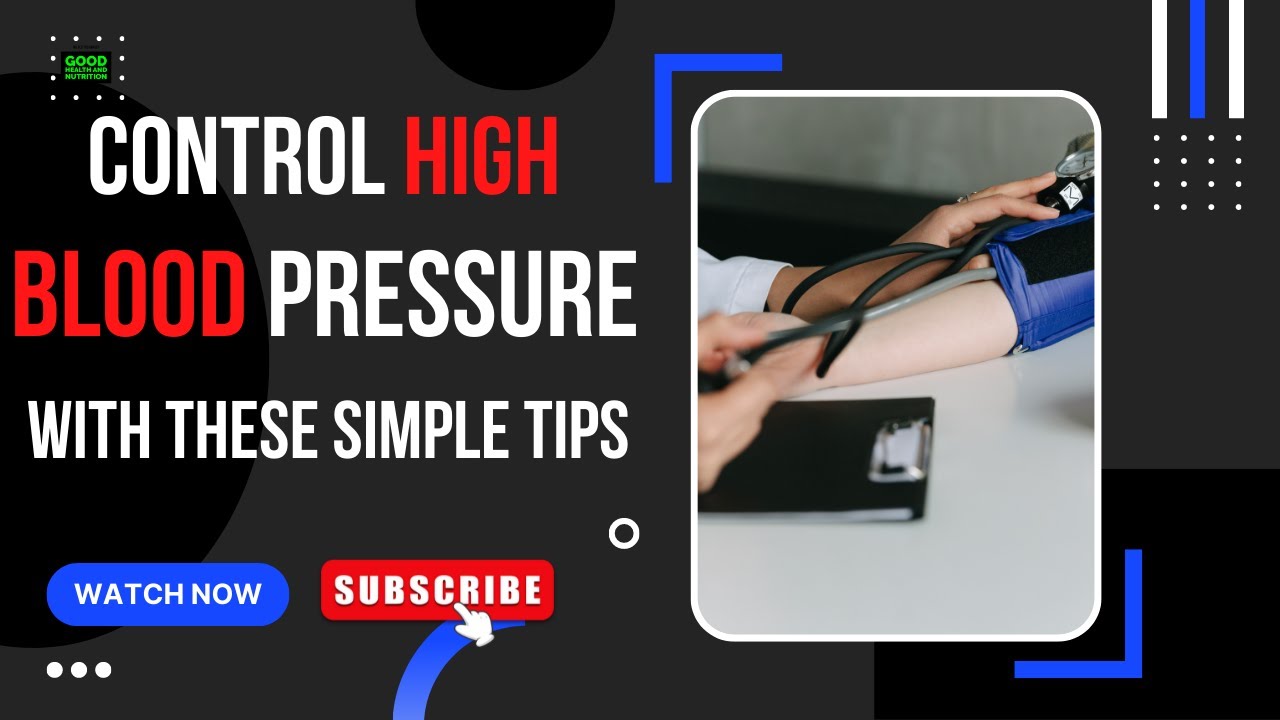 Control High Blood Pressure With These Simple Tips. - YouTube