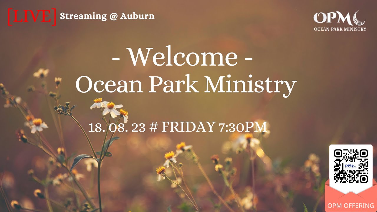 Ocean Park Ministry Live Stream on Friday(18/Aug/23 at 7:30pm) - YouTube