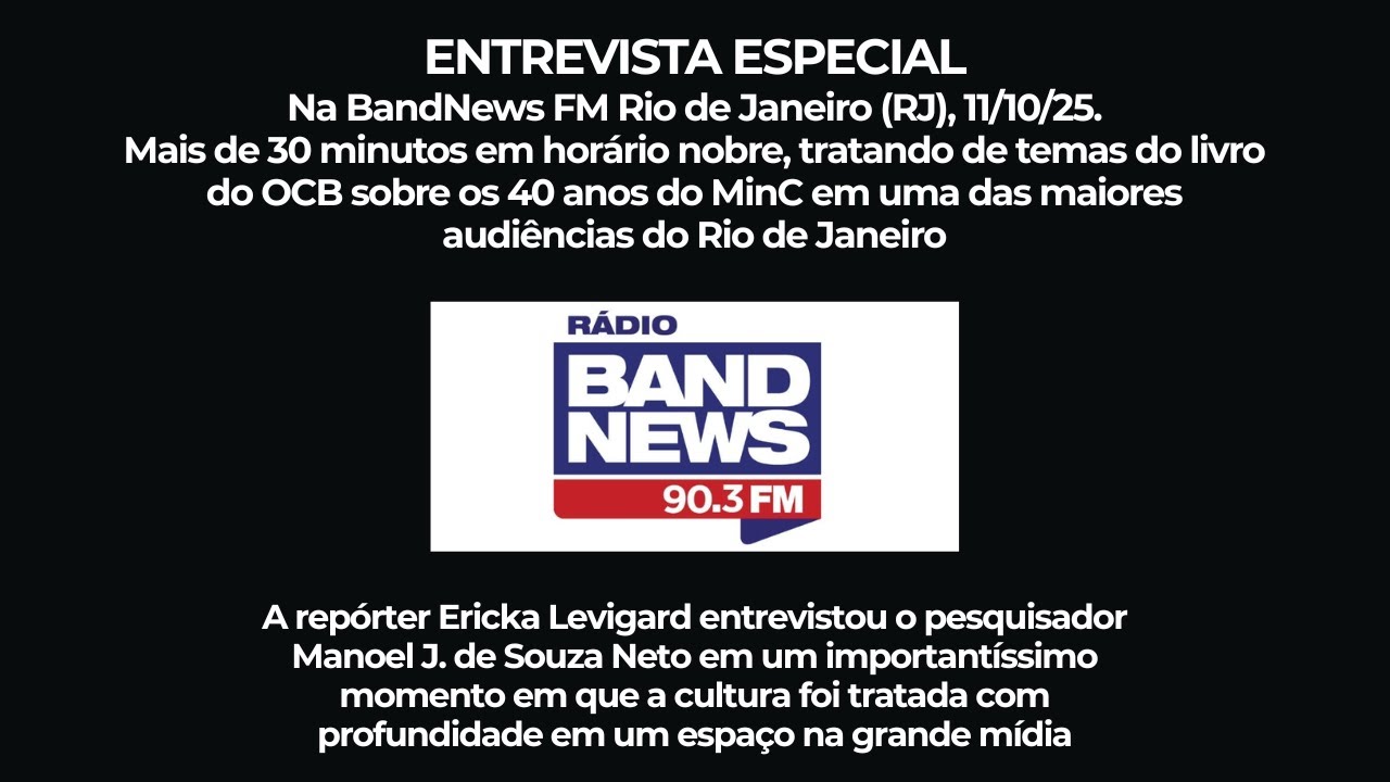 Entrevista Especial OCB na BandNews FM Rio de Janeiro (RJ), 11/10/2025 ...