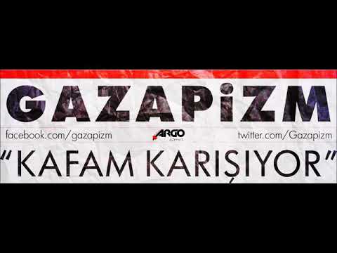 GAZAPİZM KAFAM KARIŞIYOR