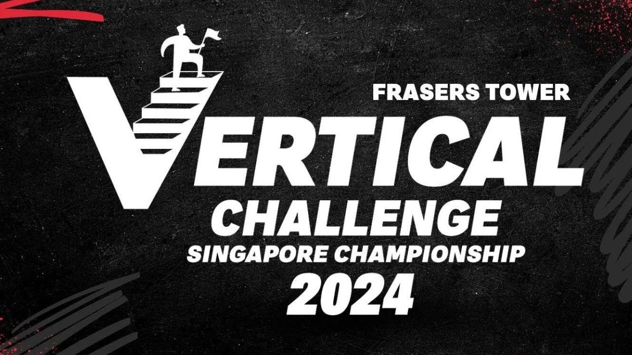 Frasers Tower Vertical Challenge Singapore Championship 3rd Edition 22 ...