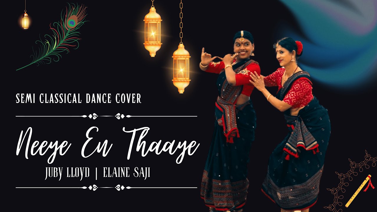 Neeye En Thaaye | Semi-Classical Cover Dance | Juby Lloyd | Elaine Saji ...
