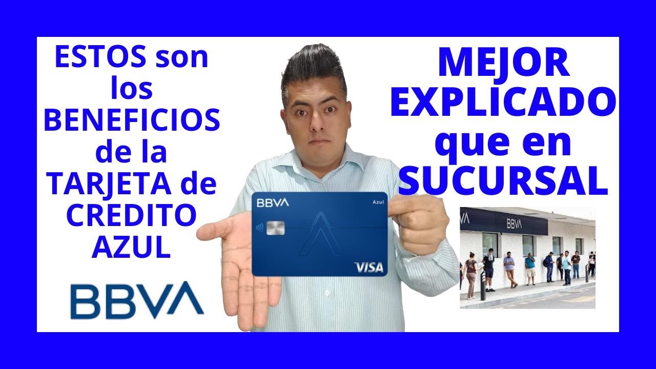 LA NETA de la TARJETA AZUL BBVA ¿Que tan buena es la tarjeta de credito ...