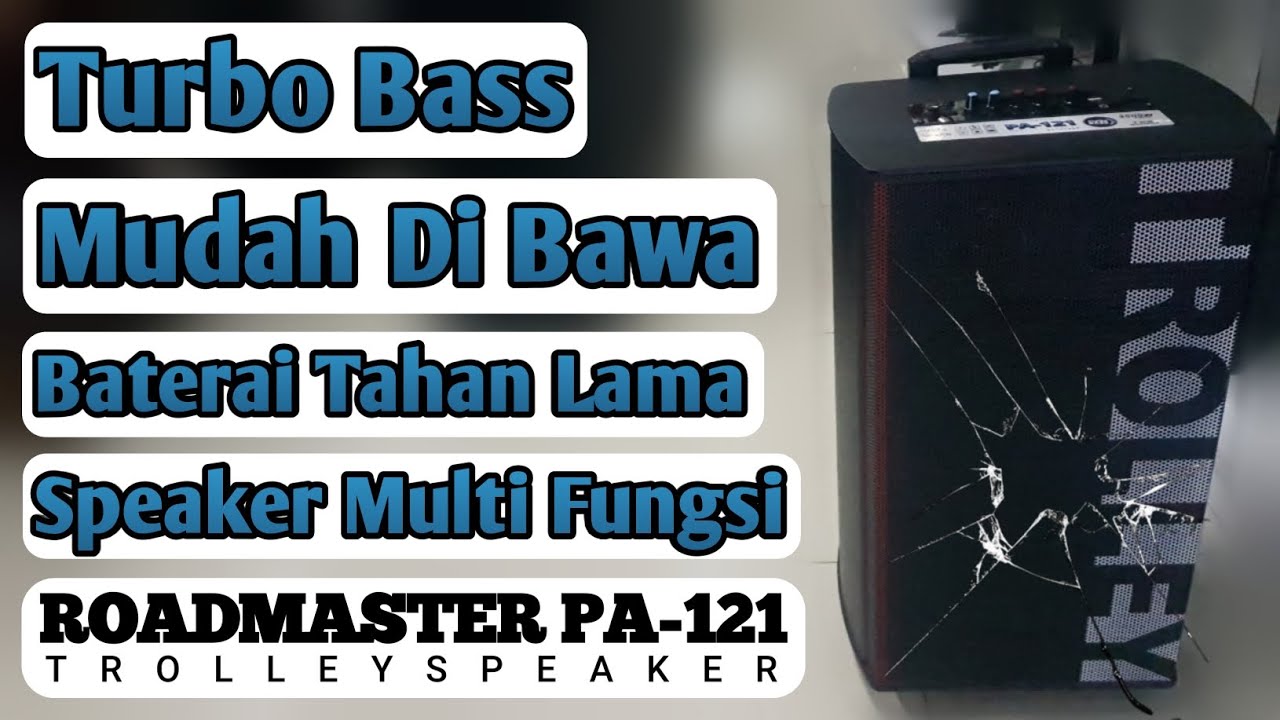 SPEAKER TURBO BASS | MULTI FUNGSI ?!? | Mudah Di Bawa | Review Speaker Trolley Roadmaster PA-121 ...