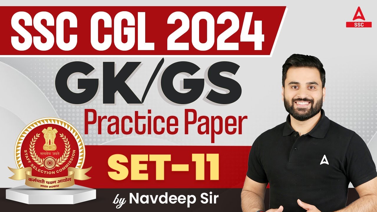 SSC CGL 2024 | SSC CGL GK-GS Classes By Navdeep Sir | Practice Set 11 ...