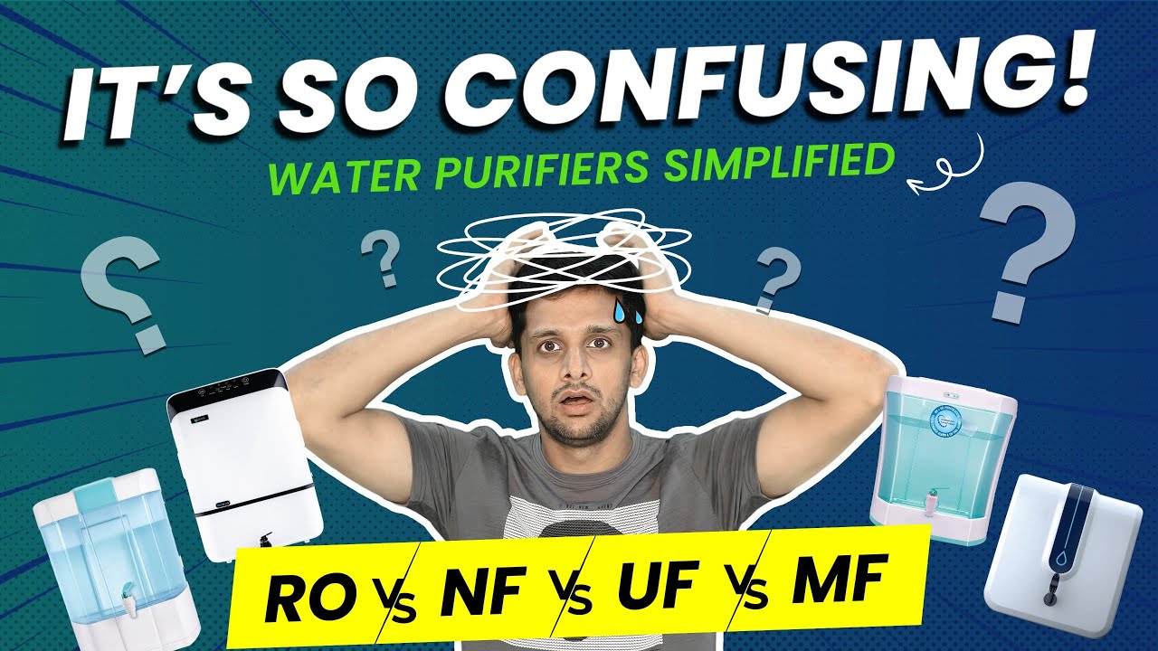 Ultimate Water Purifier Guide| RO vs NF vs UF vs MF EXPLAINED # ...