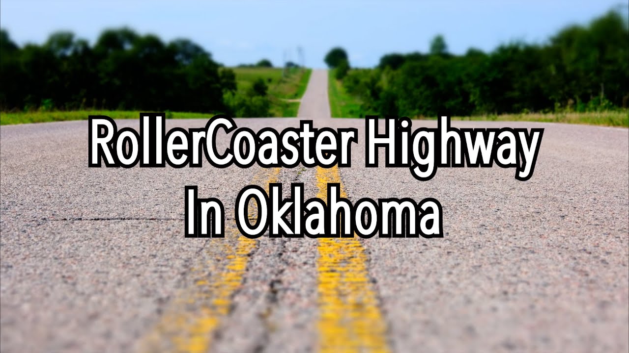 Roller Coaster Highway In Oklahoma - YouTube