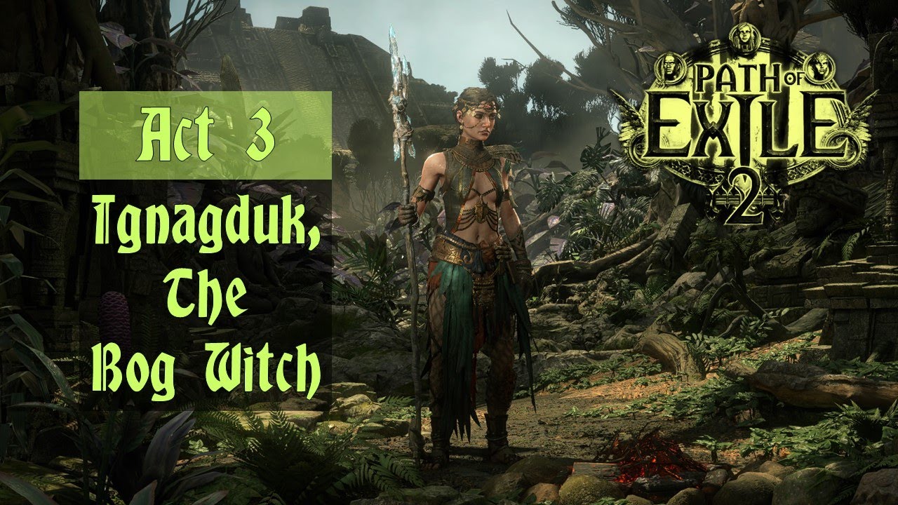 Ignagduk, The Bog Witch | Path of Exile 2 - YouTube
