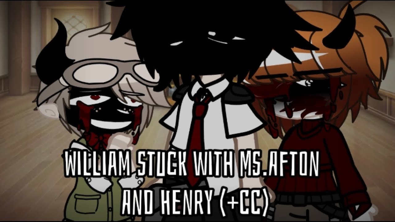 William stuck with Ms.Afton and Henry (+cc) - YouTube