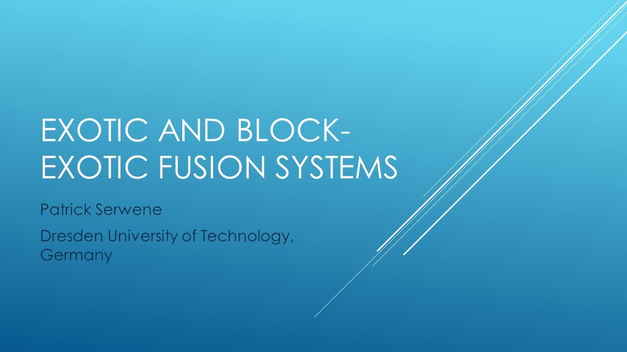 Patrick Serwene. Exotic and Block-Exotic Fusion Systems - YouTube