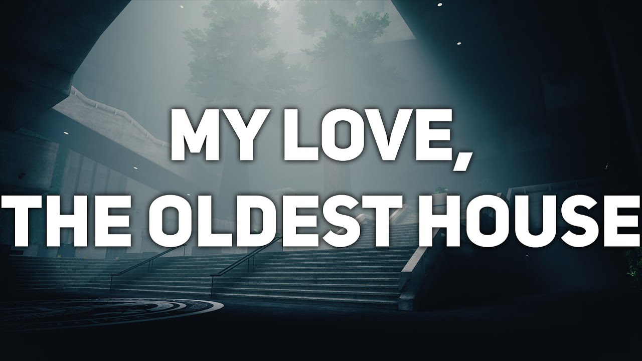 My Love, The Oldest House | Control - YouTube