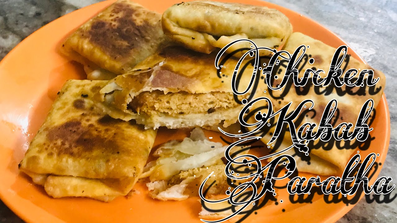 Tasty Chicken Kabab Paratha - YouTube