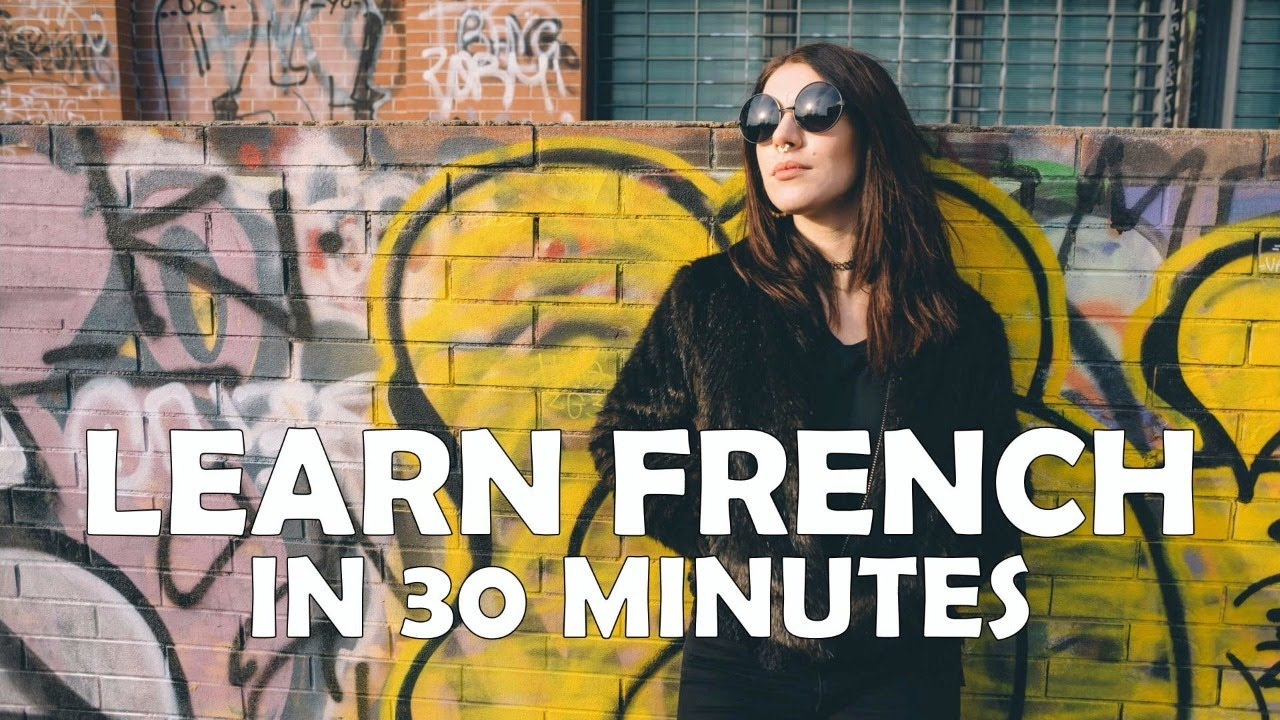 Learn French In 30 Minutes Part 9 YouTube Learn French In 30 Minutes Part 9 YouTube