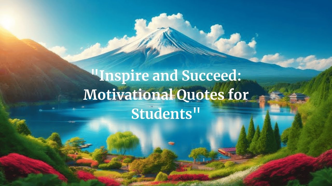 Motivational Quotes for Student Success | Inspiration for Students ...