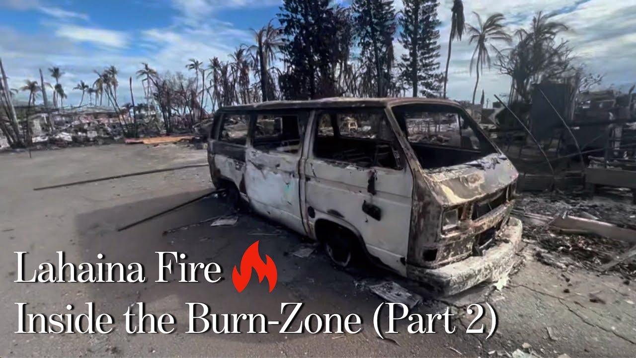 Lahaina FIRE - More from INSIDE the BURN-ZONE - Baby Beach, Jodo ...
