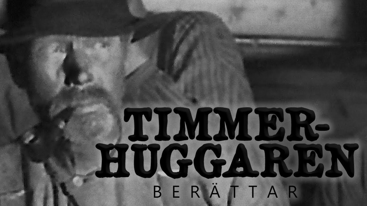 Timmerhuggare och flottare – skildringar på dialekt - YouTube