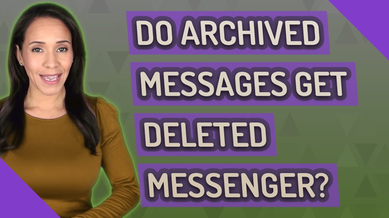 Do Archived Messages Get Deleted Messenger YouTube do-archived-messages-get-deleted-messenger-youtube
