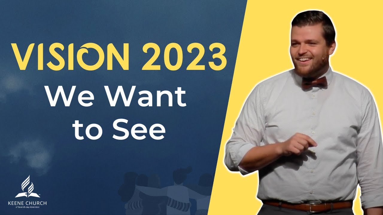 Vision 2023: We Want to See | Pastor Michael Gibson | January 7, 2023 ...