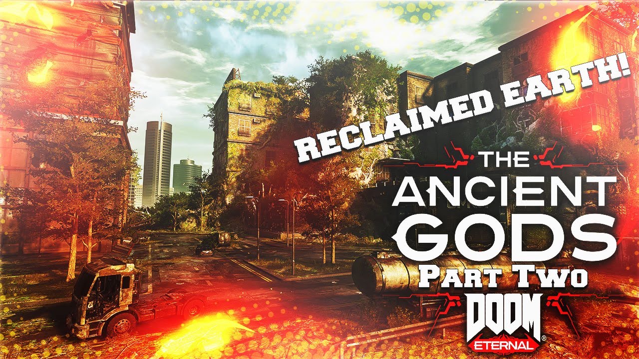 Doom Eternal The Ancient Gods Part Two - Walkthrough Part 2 Reclaimed ...