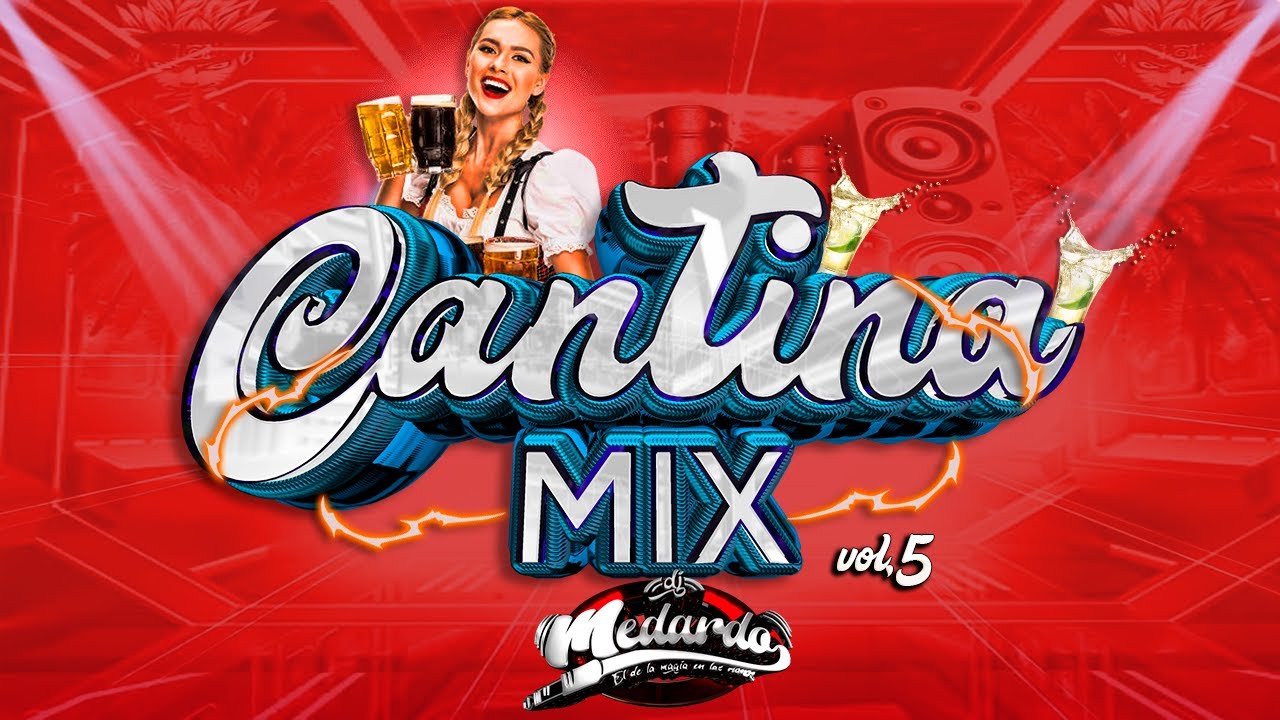 😭CANTINA MIX PA BORRACHOS VOL .5 😭((DJ MEDARDO GT)) - YouTube