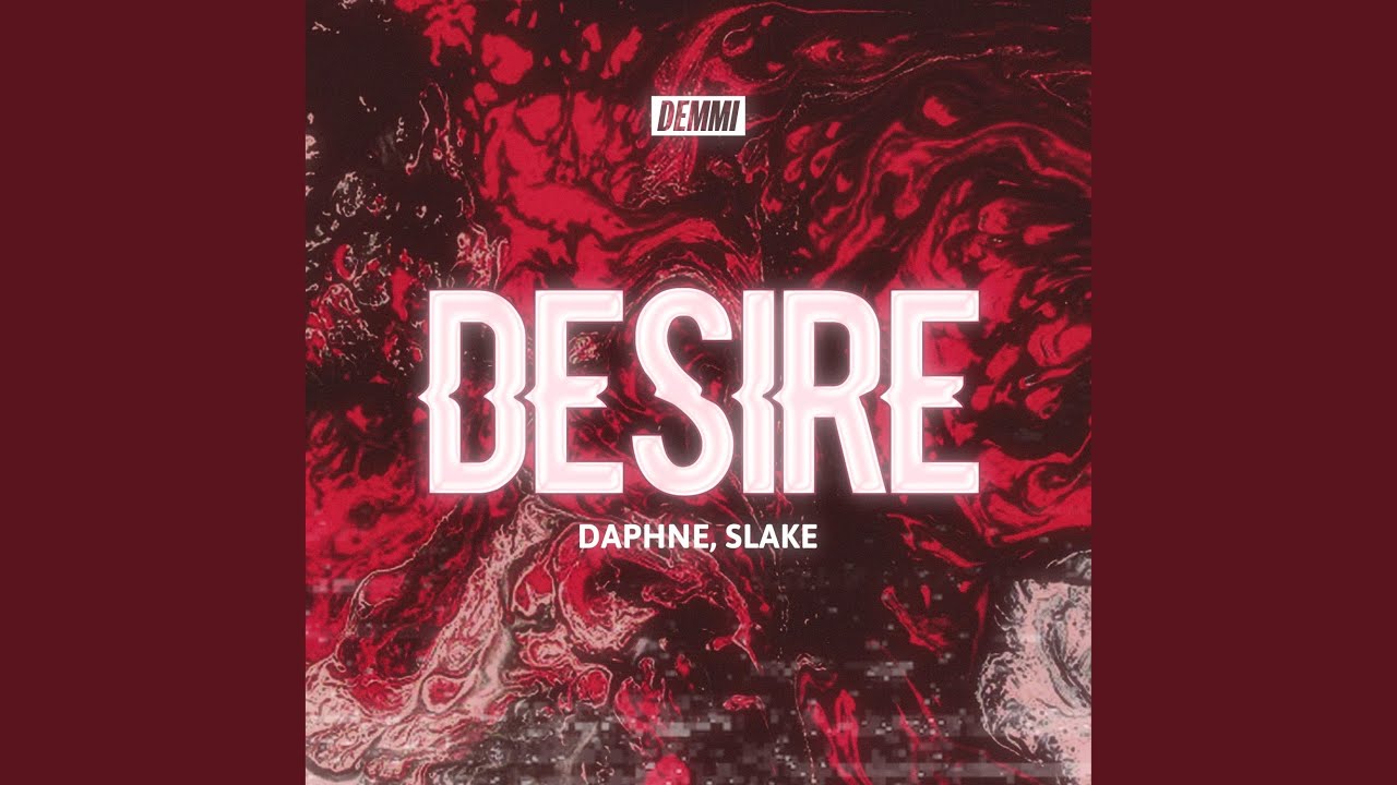Desire - YouTube Music