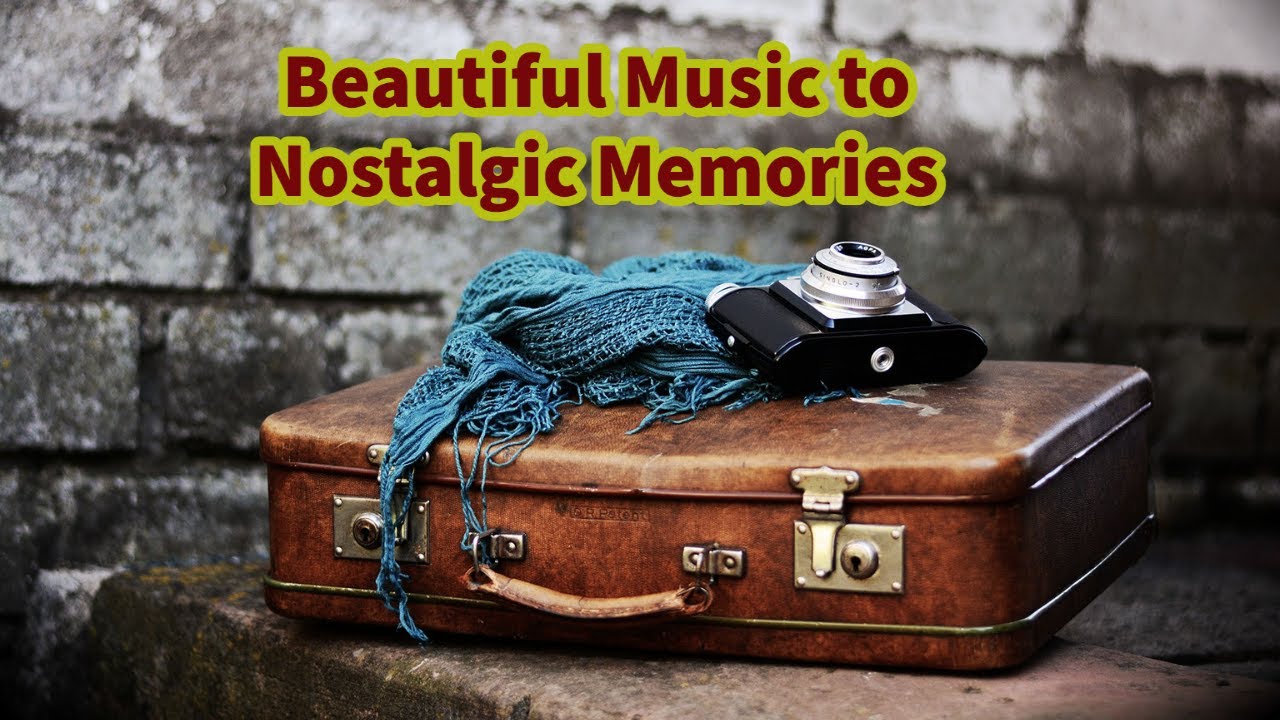 Beautiful Nostalgic Instrumental Music : Calm, Peace, Soft, Focus Music ...