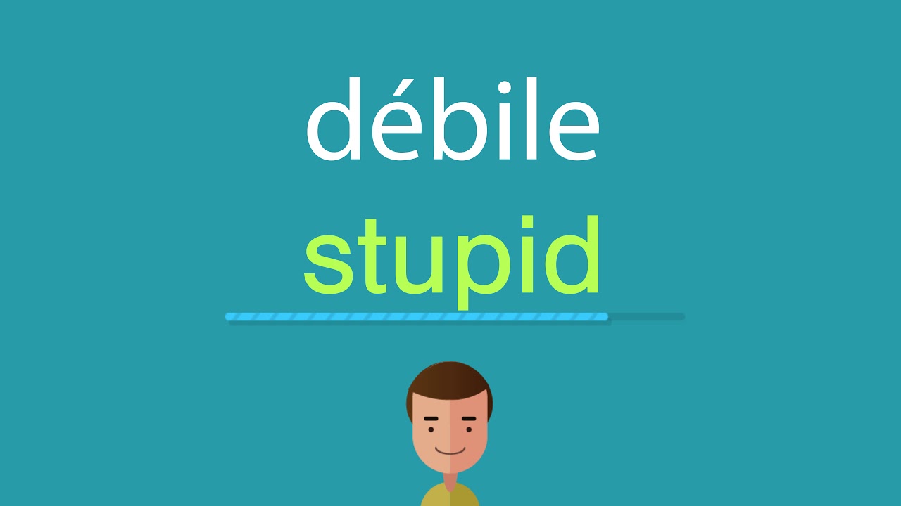 Comment dire débile en anglais - YouTube