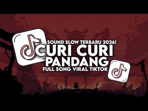 DJ CURI CURI PANDANG FULL SONG VIRAL TIKTOK TERBARU 2026