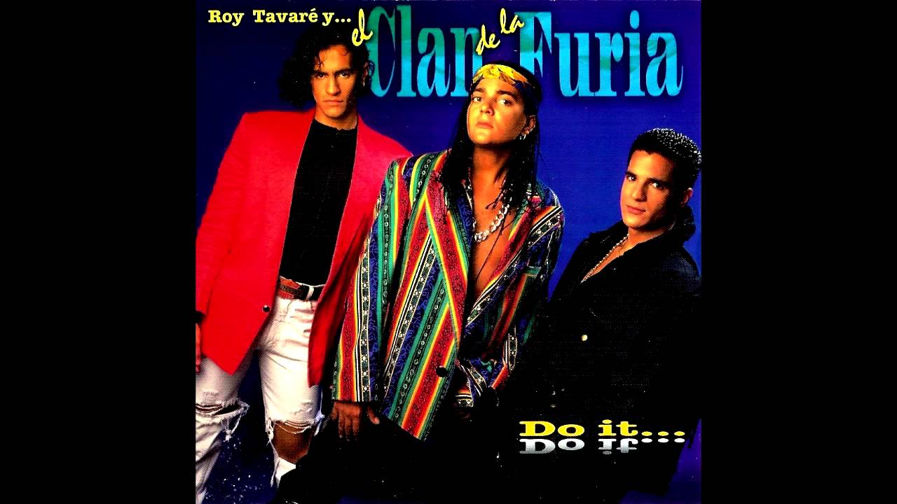 Roy Tavaré con El Clan de La Furia-Hazlo así(Do it) - YouTube