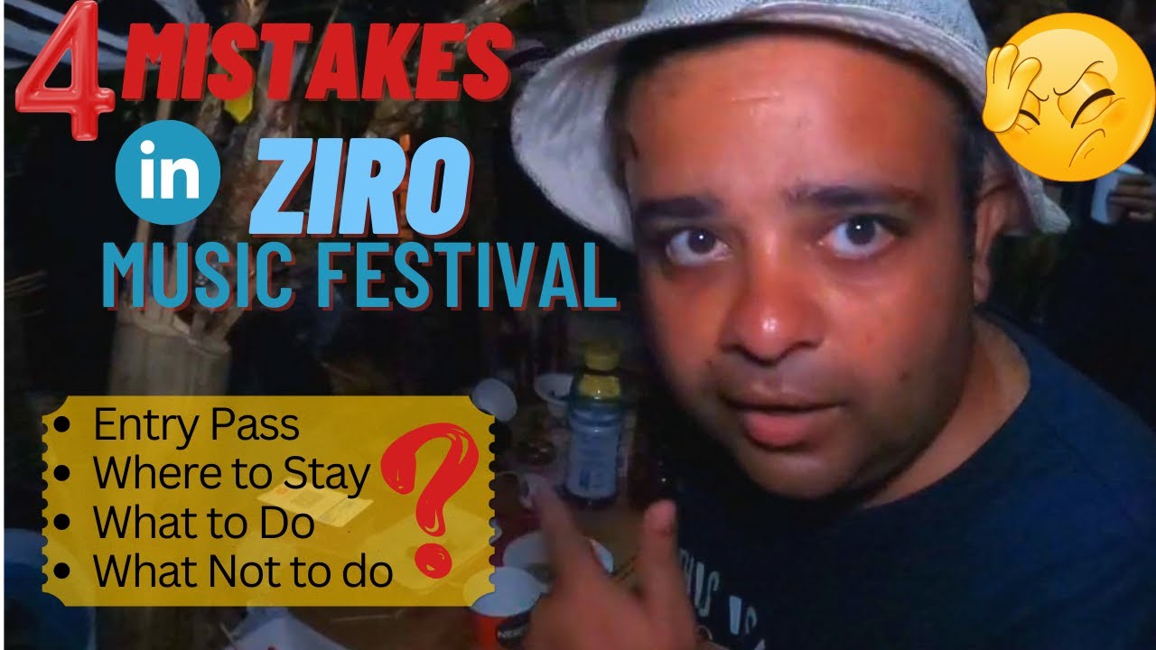 Avoid These Mistakes in Ziro Music Festival | Best Camp to stay | #ziro ...