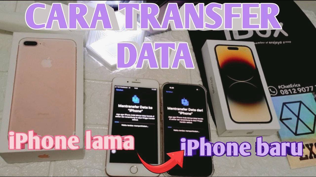 CARA MUDAH PINDAH SEMUA DATA DARI IPHONE LAMA KE IPHONE BARU || PEMULA ...