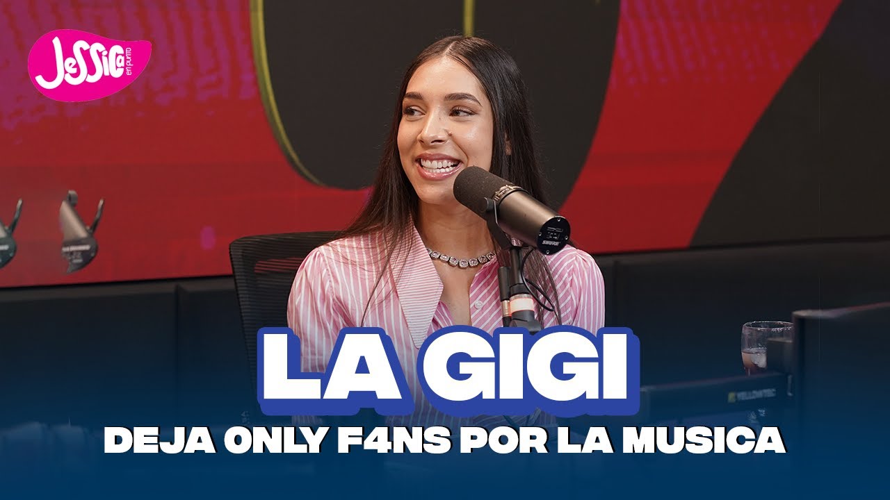 La Gigi confiesa porque soltó en 0NLY F4NS por la musica - YouTube