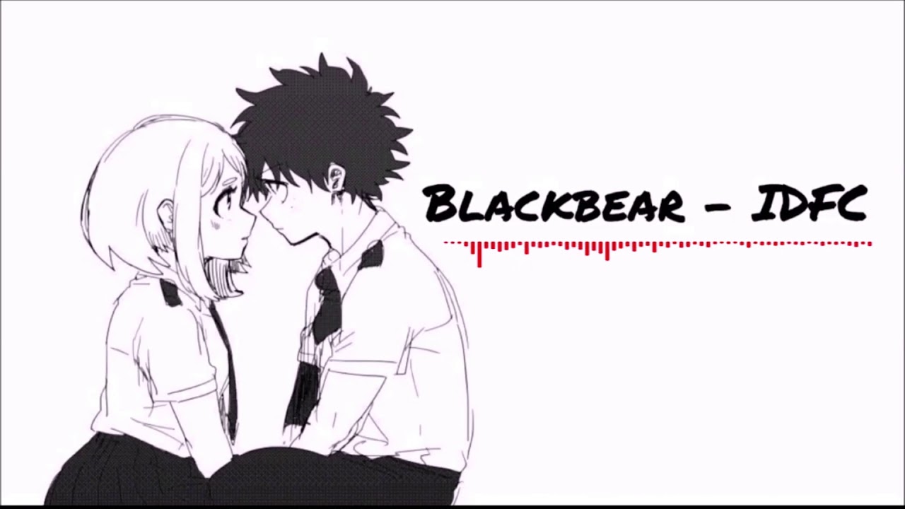 [BnHA] Nightcore - Blackbear - IDFC (Clean) - YouTube