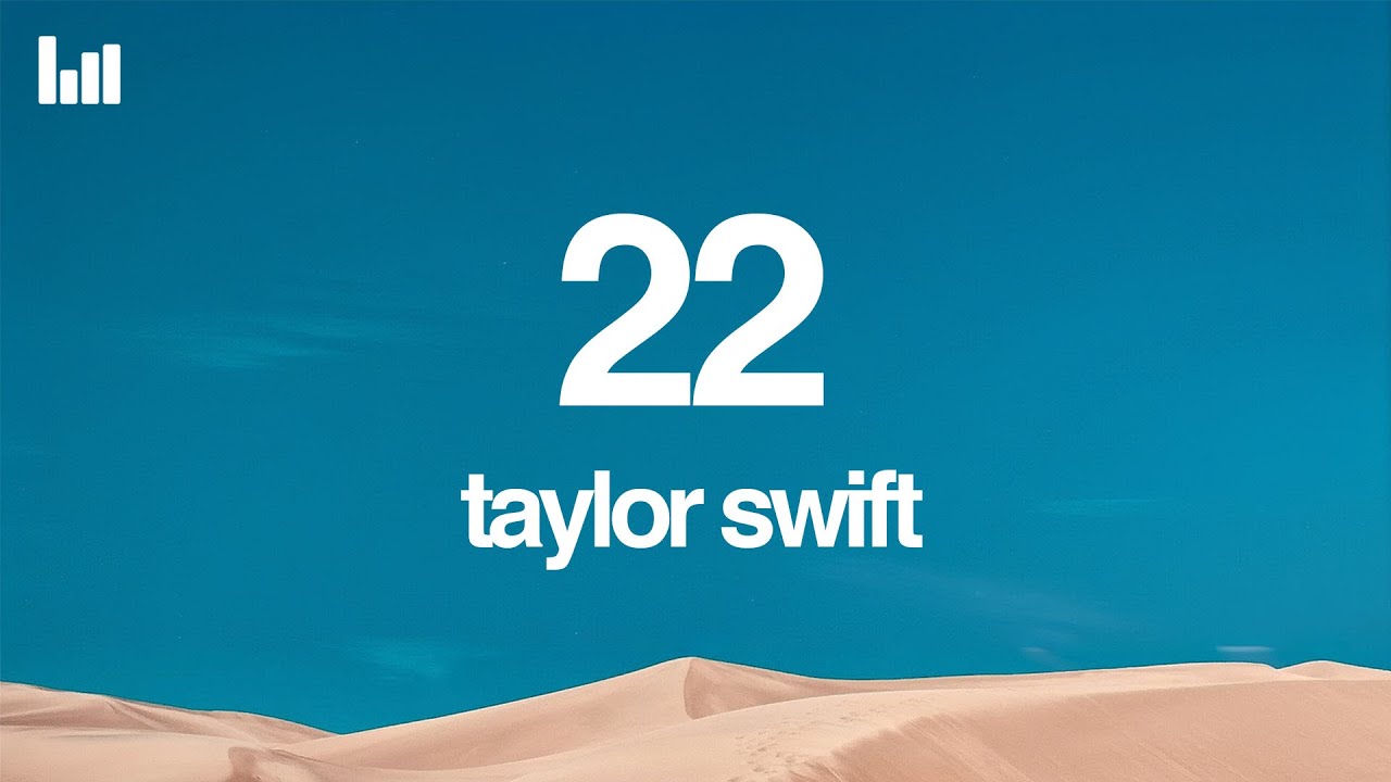 Taylor Swift - 22 (Lyrics) - YouTube