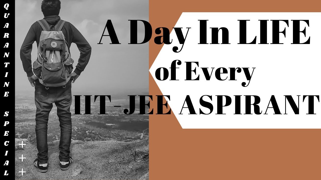 A Day in the LIFE of an IIT-JEE ASPIRANTS || EVERY SUCCESSFUL IITIAN ...
