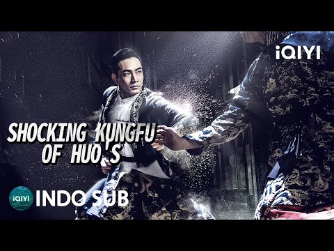 【INDO SUB】Shocking Kungfu Of HUO's | Wuxia/Aksi/Kung Fu | iQIYI Film Tiongkok