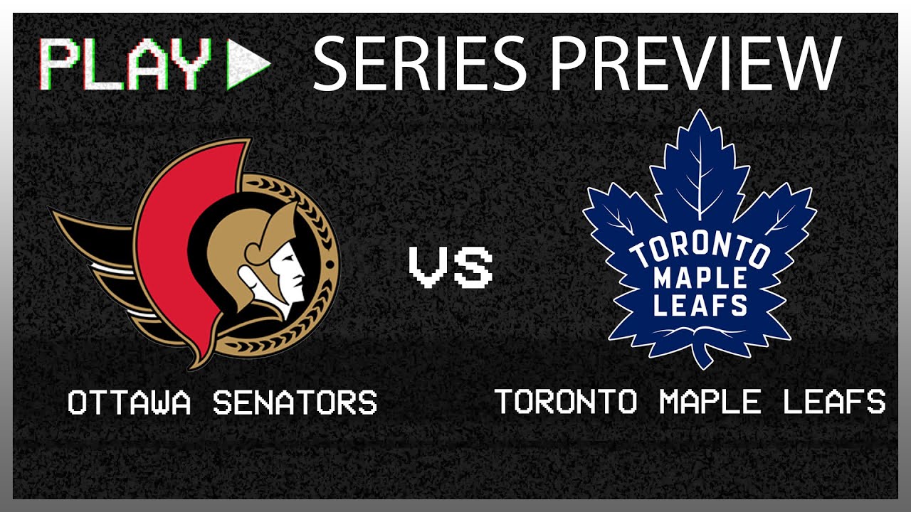 Ottawa Senators v. Toronto Maple Leafs Series Preview | The Steve ...