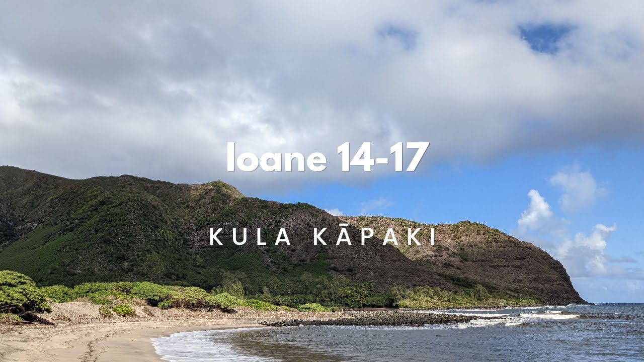 Hawaiian Bible Study Pule 76: Ioane 14-17 - YouTube