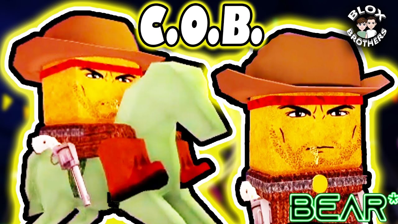 C.O.B. / Cowboy B.O.B. / BEAR* WEEKLY // Roblox - YouTube