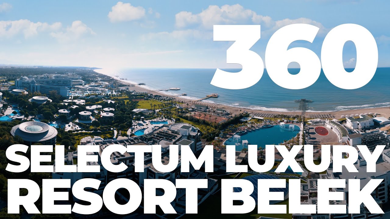 Selectum Luxury Resort Belek in 360 - YouTube