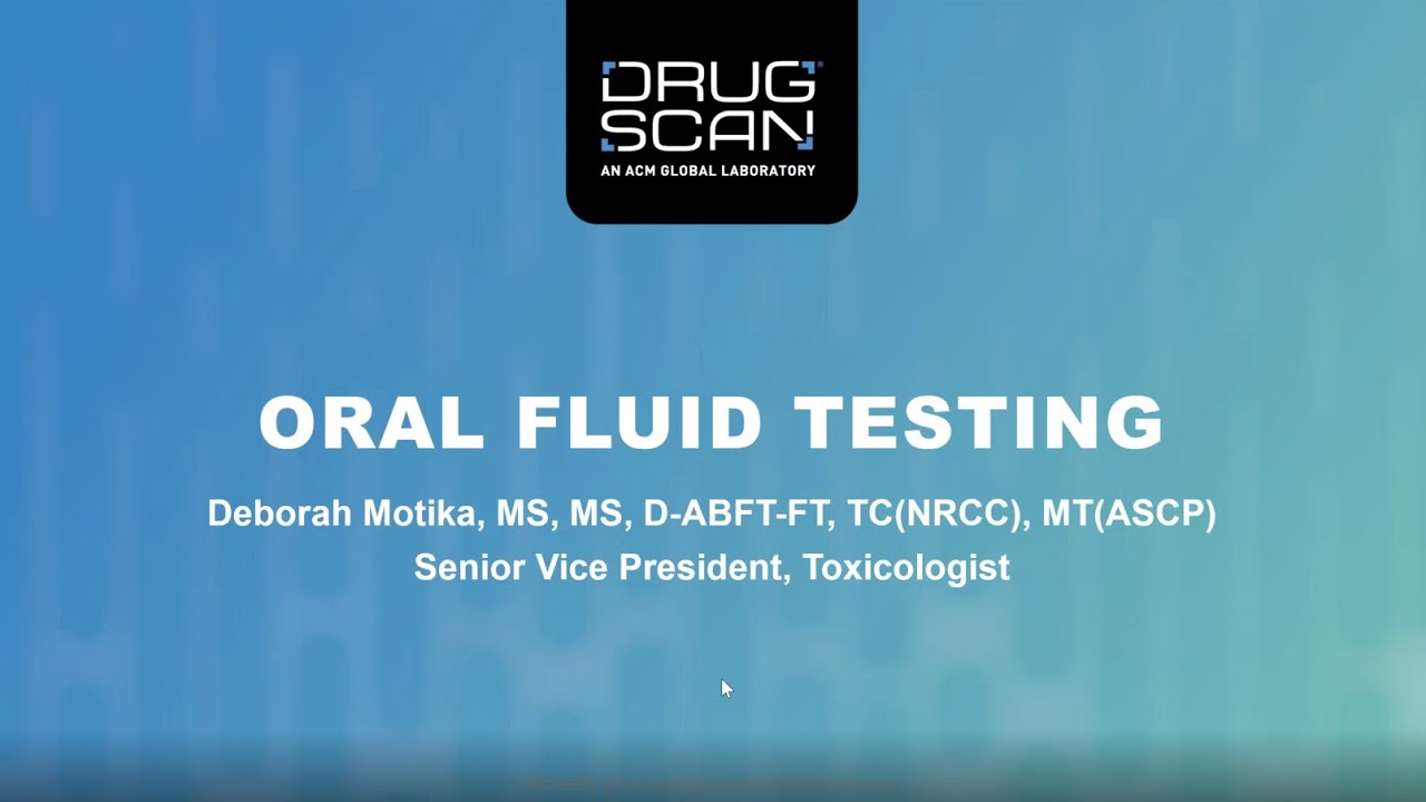 Oral Fluid Testing 101: A Toxicologist's View | DRUGSCAN - YouTube