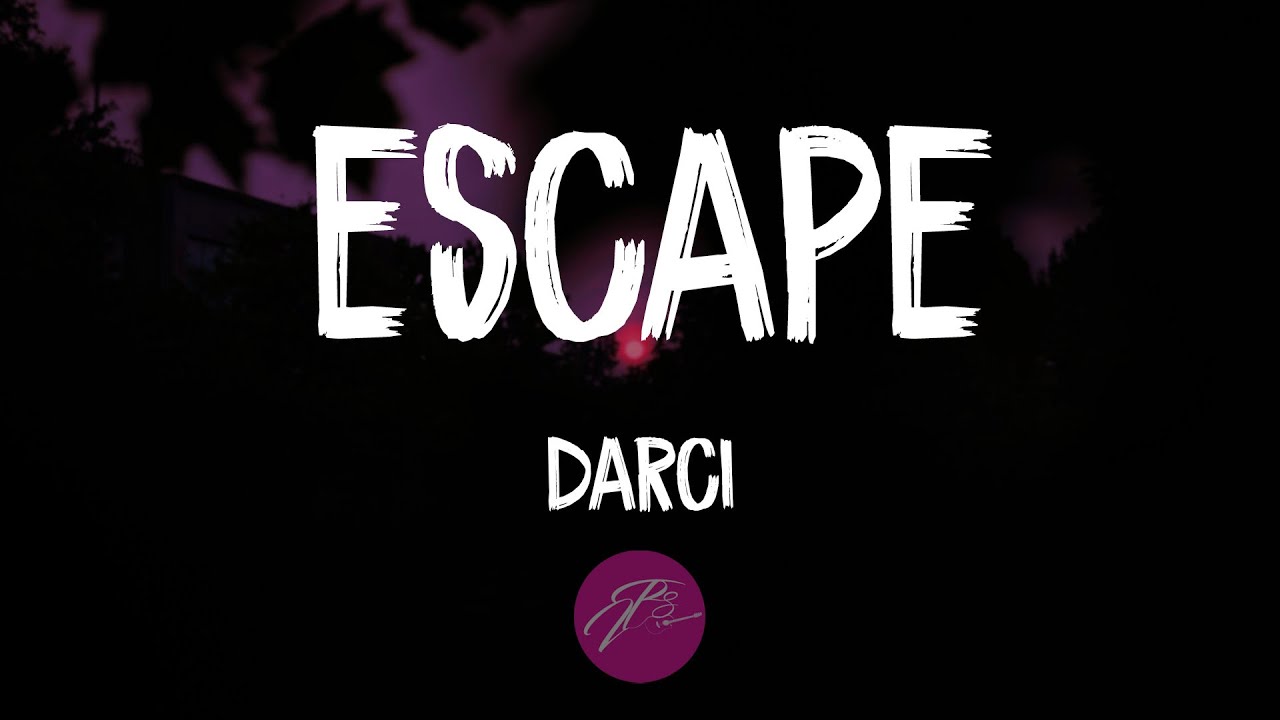 Darci - Escape (Official Lyric Video) - YouTube