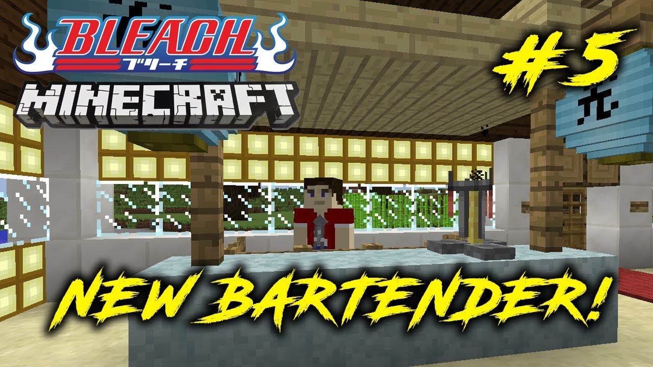 [Minecraft] The BLEACH Mod Ep. 5 : Getting a bartender! - YouTube